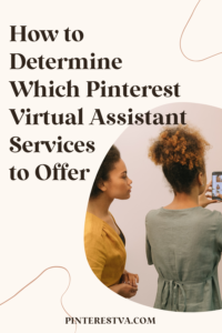 Pinterest Virtual Assistant Services You Can Offer